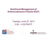 Nutritional Management of Enterocutaneous Fistulas (ECF) - American ...