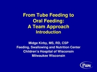 From Tube Feeding to Oral Feeding: A Team Approach - American Society ...