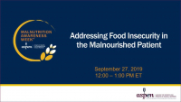 Addressing Food Insecurity in the Malnourished Patient - American ...