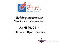Raising Awareness: New Enteral Connectors - American Society for ...