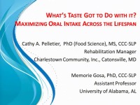 What's Taste Got to Do with It? Maximizing Oral Intake across the ...