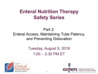 Enteral Access, Maintaining Tube Patency, and Preventing Dislocation ...