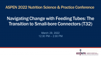 Navigating Change with Feeding Tubes: The Transition to Small-bore ...