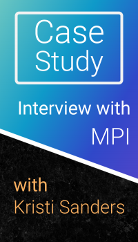 Case Study: Interview with Kristi Sanders of MPI - Digitell.tv