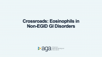 CROSSROADS: EOSINOPHILS IN NON EGID GI DISORDERS - American ...
