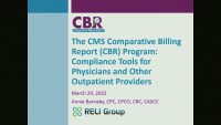 107 The CMS Comparative Billing Report (CBR) Program: Compliance Tools ...