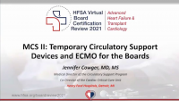 MCS II: Temporary Support Devices and ECMO for the Boards - Heart ...