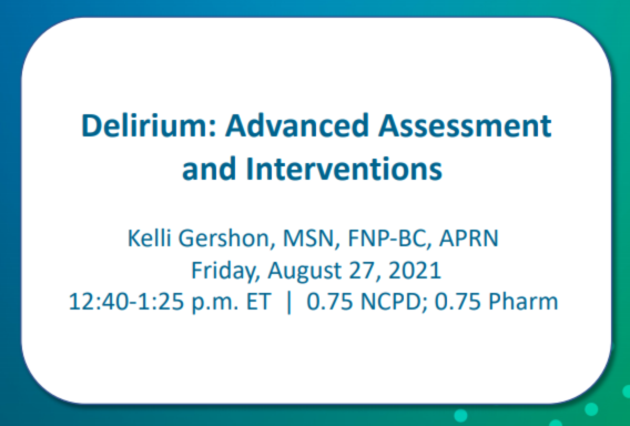 Delirium: Advanced Assessment and Interventions - Hospice and ...