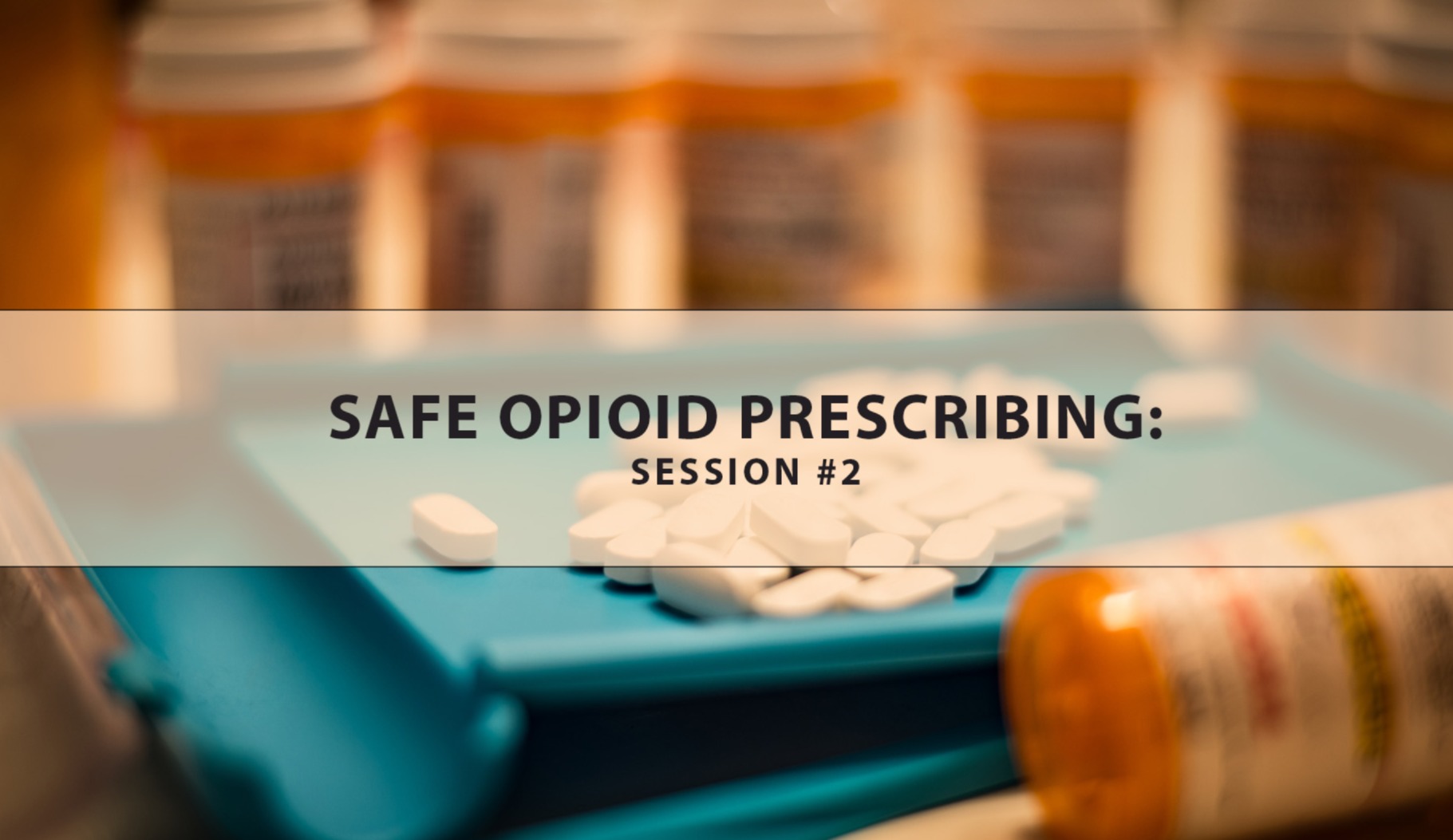 Safe Opioid Prescribing Session #2 - Illinois Optometric Association Safe Opioid Prescribing Session #2 - Illinois Optometric Association