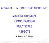 Tutorial JJ: Advances in Fracture Modeling: Micromechanical, Computational and Multiscale ...
