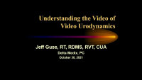 Understanding the "Video" of Video Urodynamics - Society of Urologic ...
