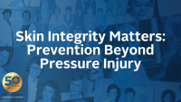 Skin Integrity Matters: Prevention Beyond Pressure Injury - Wound ...