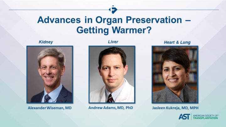 Advances in Organ Preservation - Getting Warmer? - American Society of ...