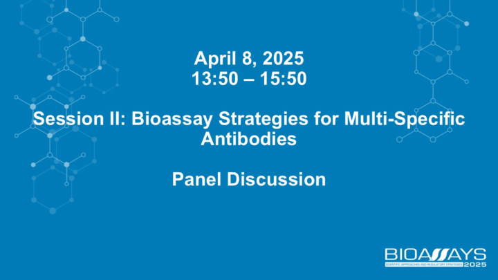 Session II: Bioassay Strategies for Multi-Specific Antibodies - Sharing ...