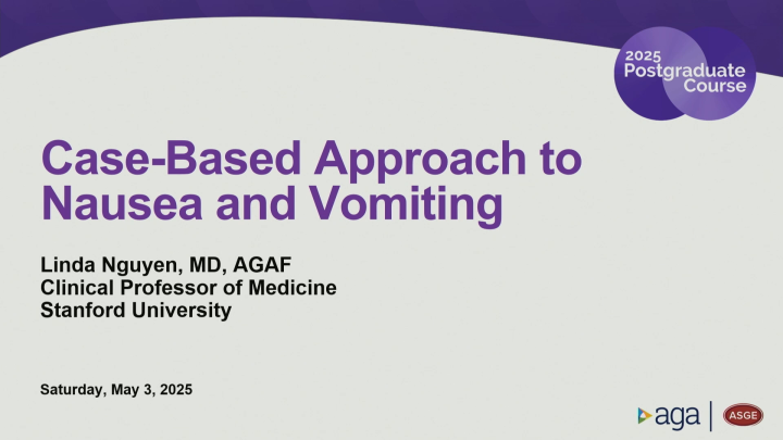 CASE-BASED APPROACH TO NAUSEA AND VOMITING - Digestive Disease Week