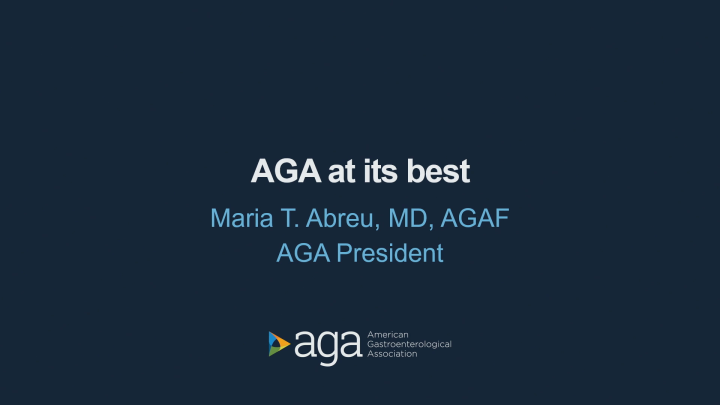 AGA Presidential Plenary: AGA at its Best and the Best of AGA ...
