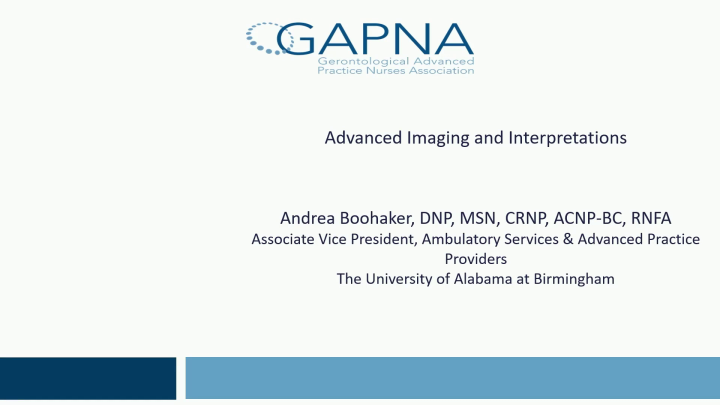 Advanced Imaging and Interpretations - Gerontological Advanced Practice ...