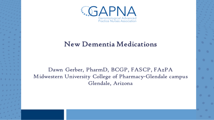 New Dementia Medications - Gerontological Advanced Practice Nurses ...