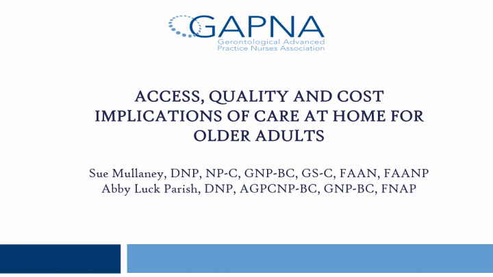 Access, Quality, and Cost Implications of Care at Home for Older Adults ...