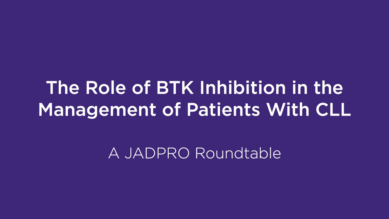 Videos for the Advanced Practitioner - The Role of BTK Inhibition in ...