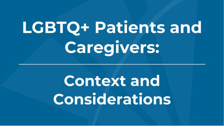 LGBTQ Patients and Caregivers: Context and Considerations - Hospice and ...