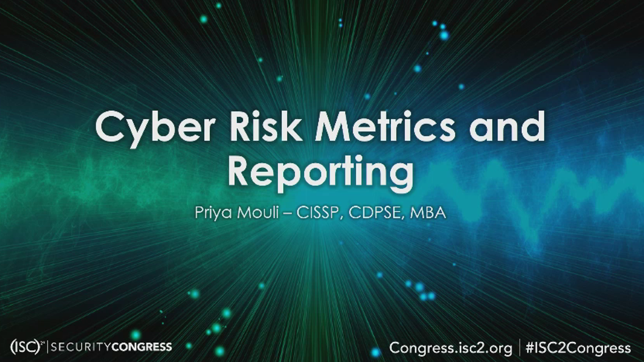 Cyber Risk Metrics & Reporting - ISC2