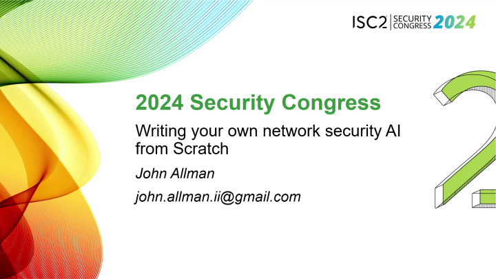 Writing Your Own Network Security AI From Scratch - ISC2