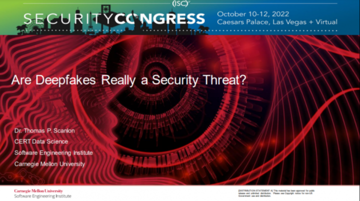 Are Deepfakes Really a Security Threat? - ISC2