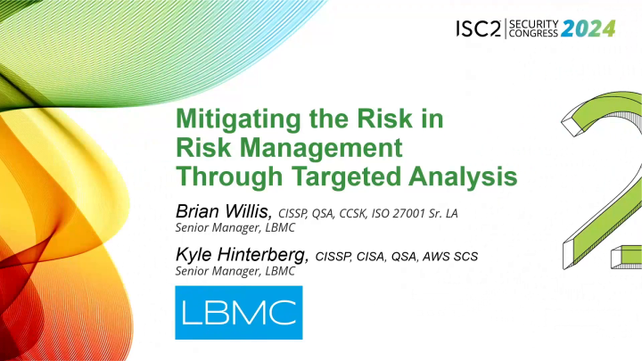 Mitigating the Risk in Risk Management Through Targeted Analysis - ISC2