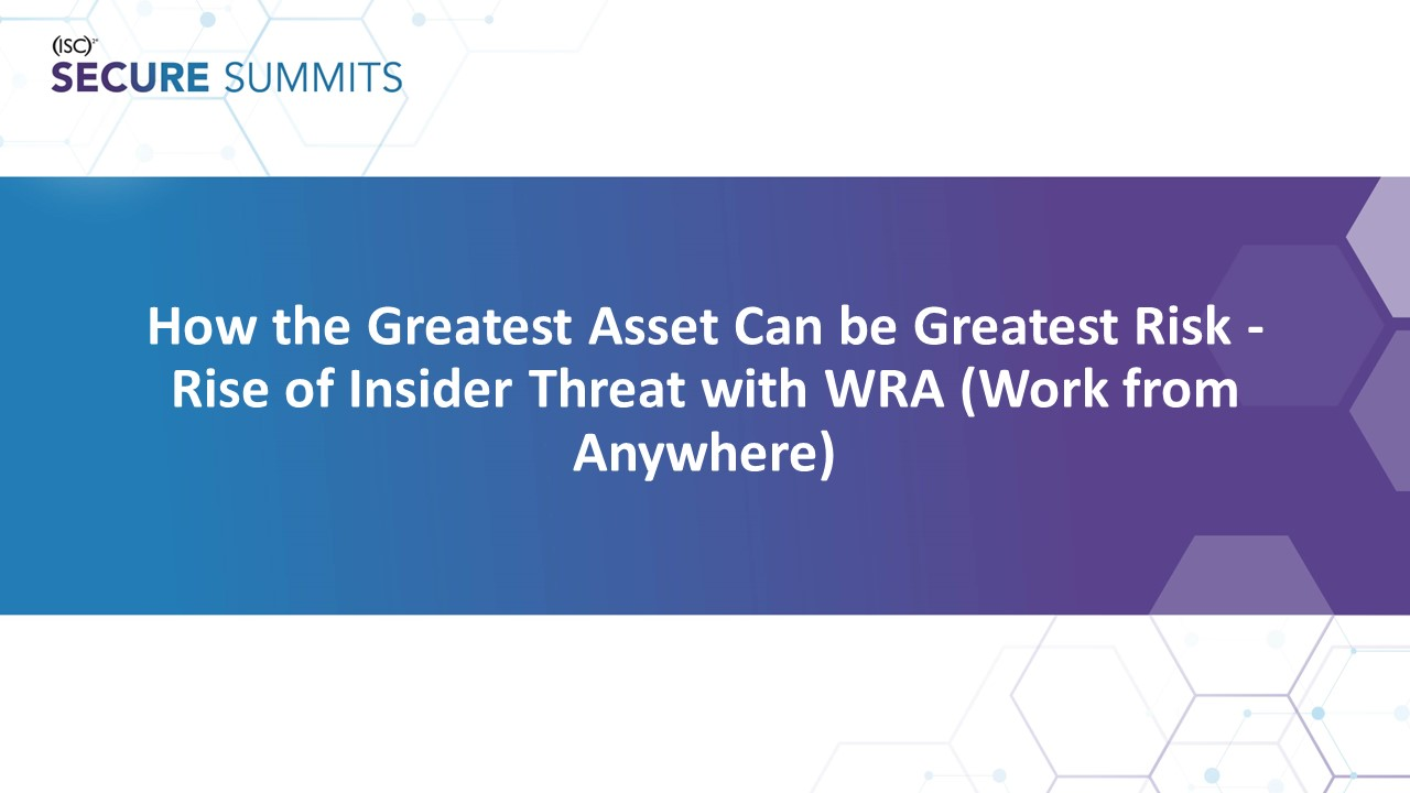 How the Greatest asset can be Greatest Risk - Rise of Insider Threat ...