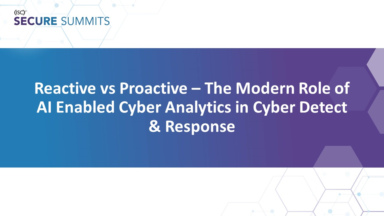Reactive vs Proactive - The Modern Role of AI Enabled Cyber Analytics ...