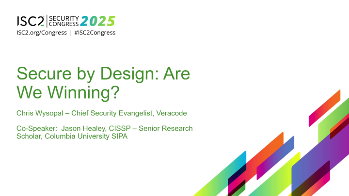Secure by Design: Are We Winning? - ISC2