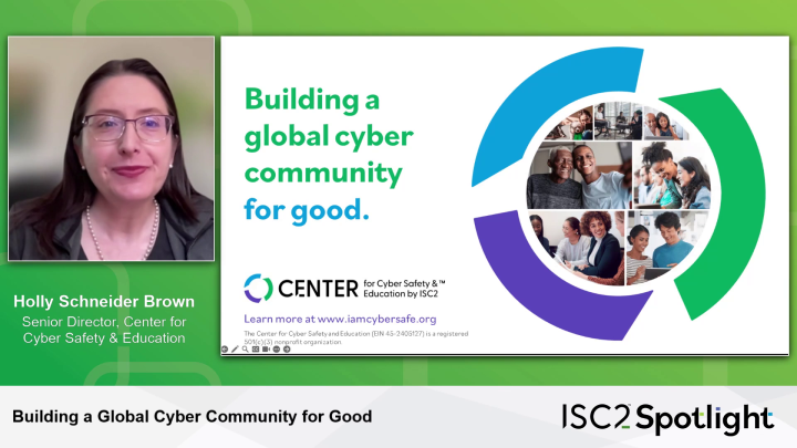 Building a Global Cyber Community for Good - ISC2