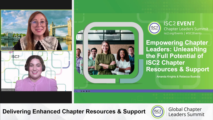 Empowering Chapter Leaders: Unleashing the Full Potential of ISC2 Chapter Resources & Support - ISC2