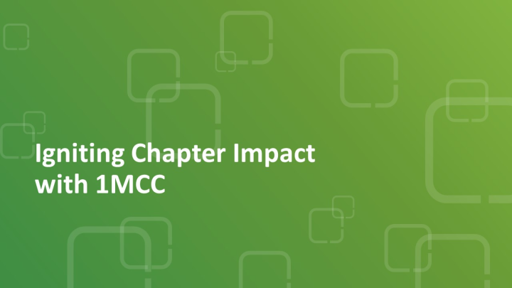 Igniting Chapter Impact with 1MCC - ISC2