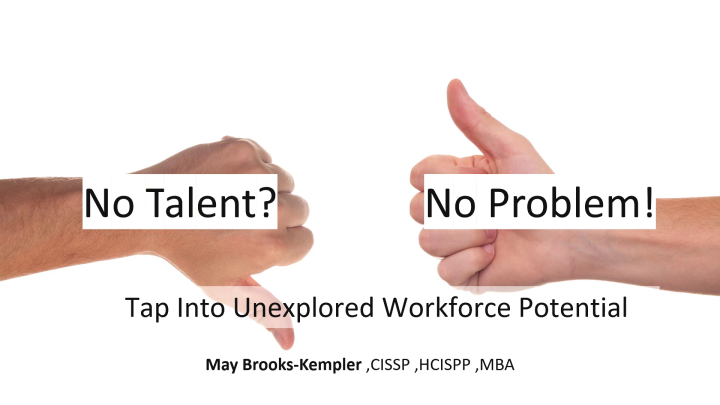No Talent, No Problem: Tap Into Unexplored Workforce Potential - ISC2