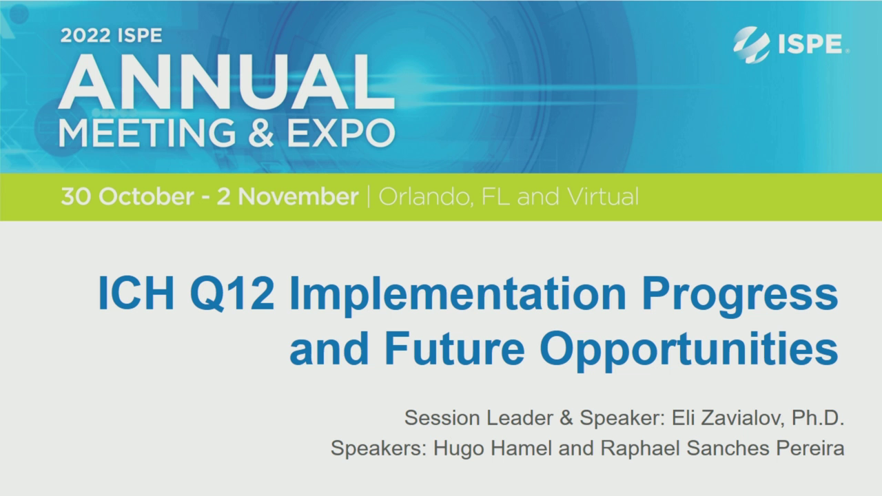 ICH Q12 Implementation Progress and Future Opportunities - International Society for ...