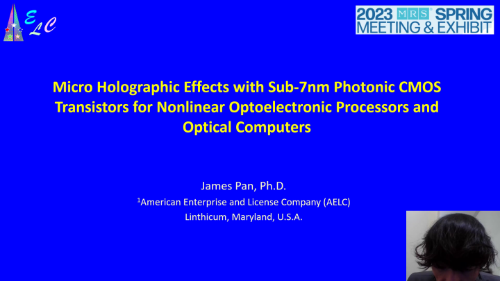 EL06.08.03: Micro Holographic Effects with Sub-7nm Photonic CMOS Transistors for Nonlinear ...