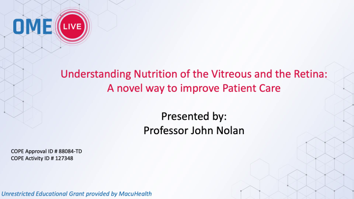Understanding Nutrition of the Vitreous and the Retina: A novel way to ...