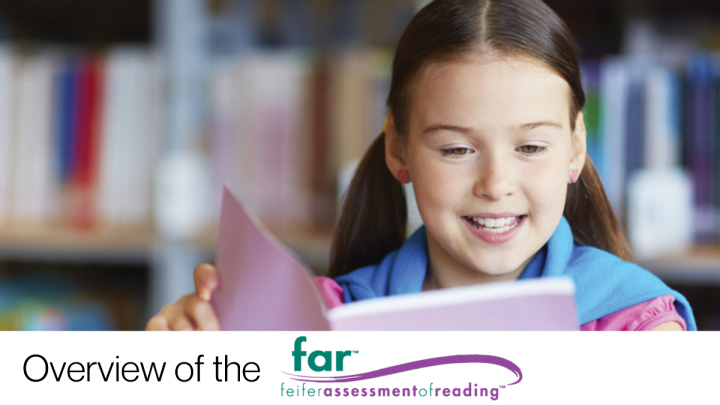 Overview of the Feifer Assessment of Reading (FAR) - Psychological ...