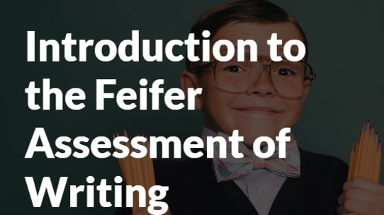 Introduction to the Feifer Assessment of Writing (FAW) - Psychological ...