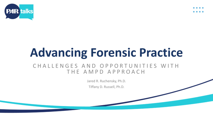 Advancing Forensic Practice: Challenges and Opportunities with the AMPD ...