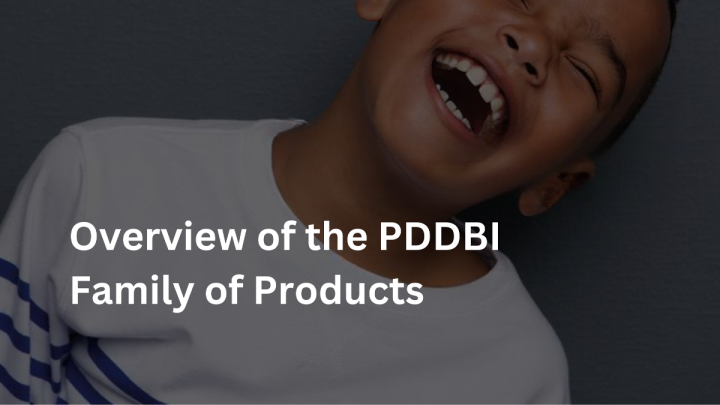 Overview of the PDD Behavior Inventory (PDDBI) Family of Products ...