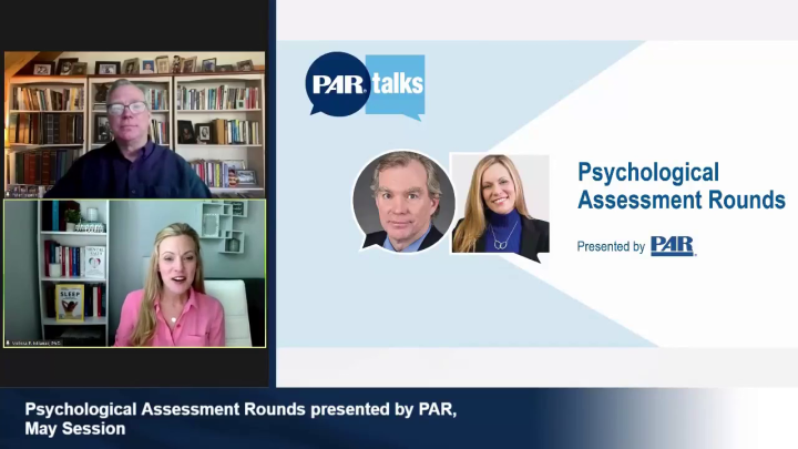 Psychological Assessment Rounds presented by PAR, May Session ...