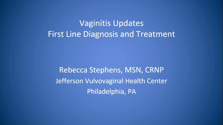 Overview of Vaginitis and Vulvodynia - Society of Urologic Nurses and ...