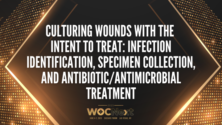 Culturing Wounds with the Intent to Treat: Infection Identification ...