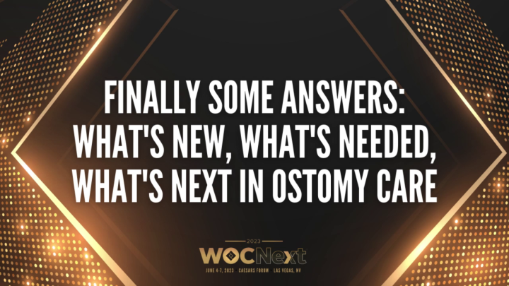 Finally Some Answers: What's New, What's Needed, What's Next in Ostomy ...
