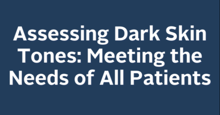 Assessing Dark Skin Tones: Meeting the Needs of All Patients - Wound ...