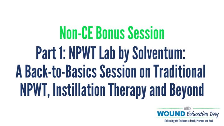 Part 1: NPWT Lab by Solventum: A Back-to-Basics Session on Traditional ...