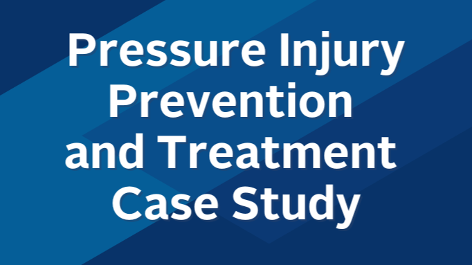 Pressure Injury Prevention and Treatment: Case Study - Wound, Ostomy ...